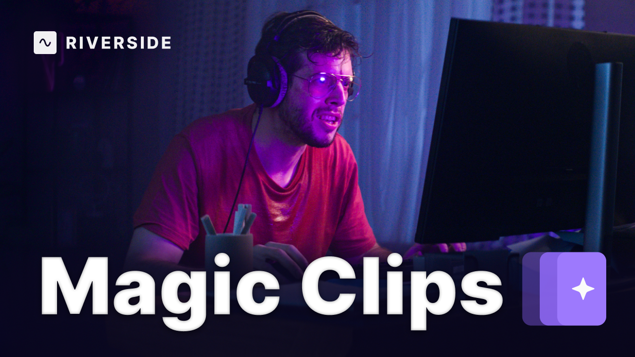 AI Clip-Maker | Kurze Clips für soziale Medien | Riverside Magic Clips
